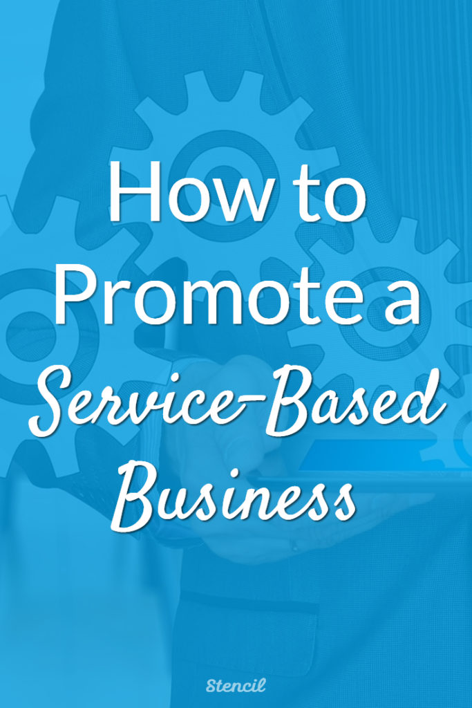 How to Promote Service-Based Businesses on Social Media | Stencil