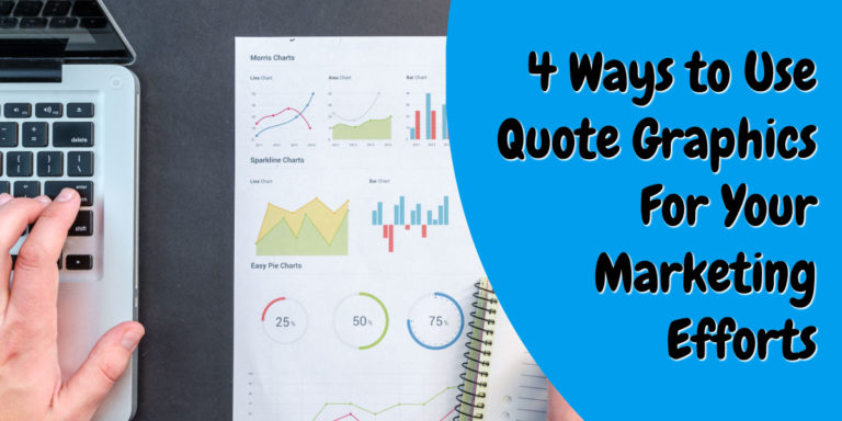 4 Ways to Use Quote Graphics For Marketing Efforts